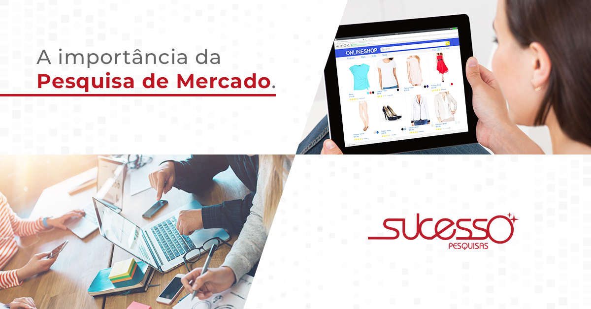 A importância da pesquisa de mercado - SUCESSO PESQUISAS